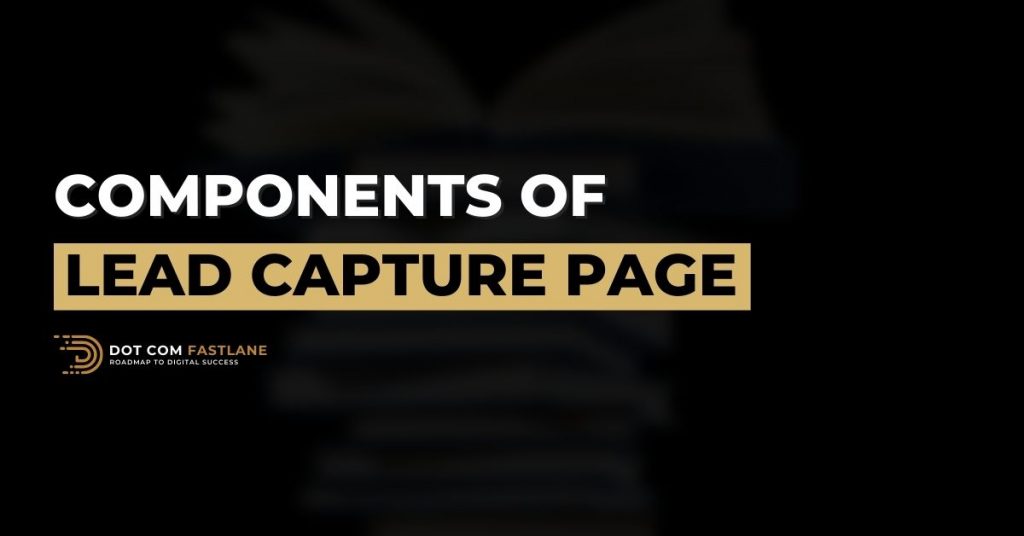 Creating A Lead Capture Page: Everything You Need to Know
