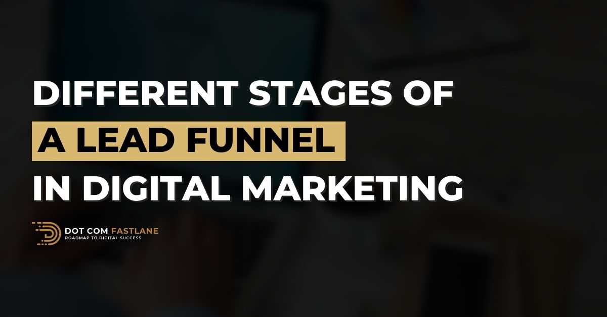 What Are The Different Stages Of A Lead Funnel?